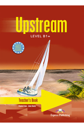 Книга для вчителя Upstream В1+ Teacher's Book - LBCBooks