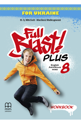 Full Blast Plus Workbook for Ukraine 8 клас НУШ — Купити — MM Publications - LBCBooks
